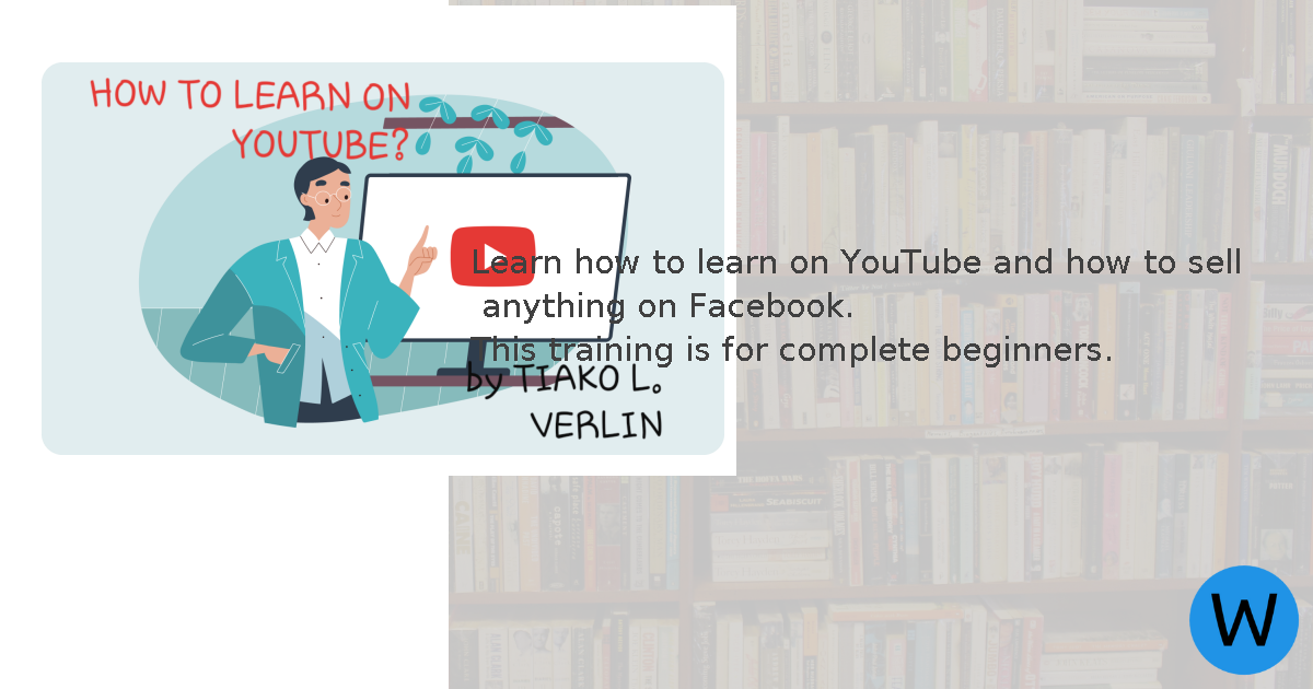 How to learn on YouTube. | Wutsi