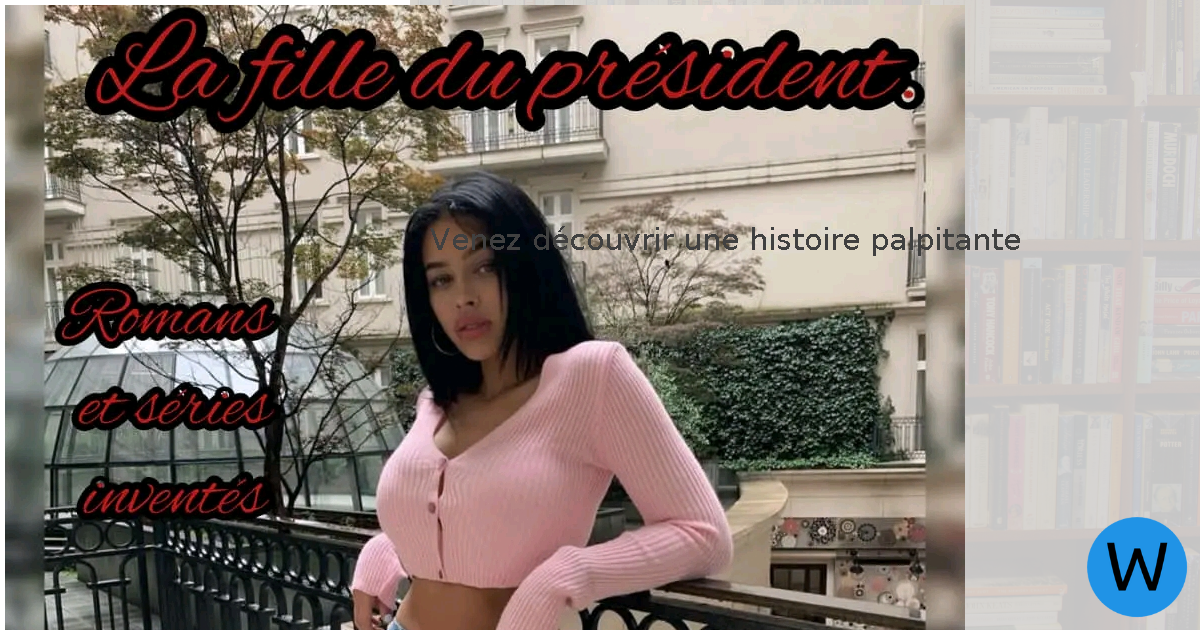 LA FILLE DU PRÉSIDENT | Wutsi